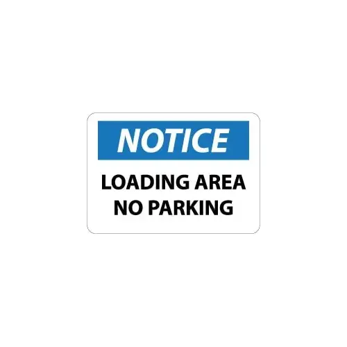 Accuform N294AB Sign: Rectangle, "Notice - Loading Area - No Parking ...